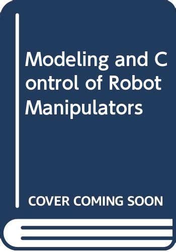 Modeling And Control Of Robot Manipulators Sciavicco Lorenzo 9780070572171 Abebooks
