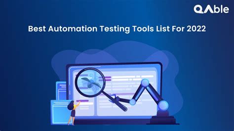 Best Automation Testing Tools List For 2022 By Qable Testlab Private Limited Medium