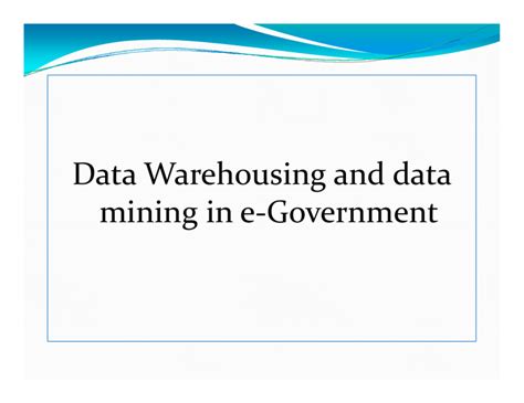 Data Warehousing And Mining In E Government