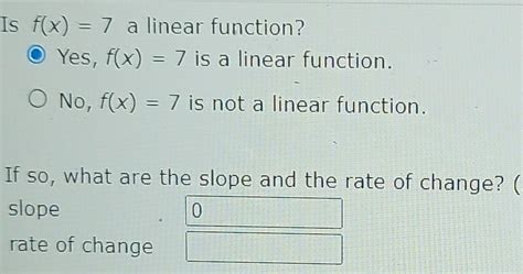Solved Is F X 7 A Linear Function Yes F X 7 Is A Linear Chegg Com