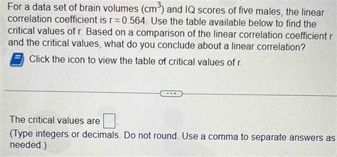 For A Data Set Of Brain Volumes Cm 3 And Iq Scores Of Five Males The Linear Correlatio