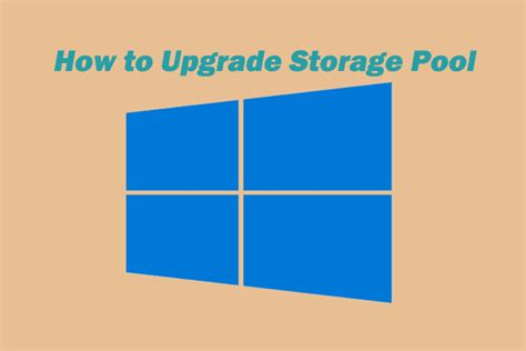 How To Upgrade Storage Pool On Windows Heres The Tutorial