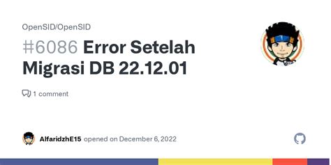 Error Setelah Migrasi Db 221201 · Issue 6086 · Opensidopensid · Github