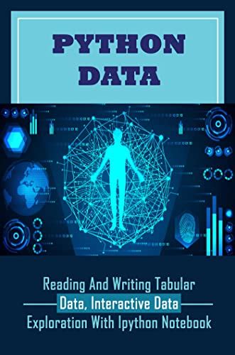 Python Data Reading And Writing Tabular Data Interactive Data