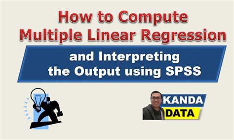 Simple Linear Regression Analysis And Interpreting The Output In Spss
