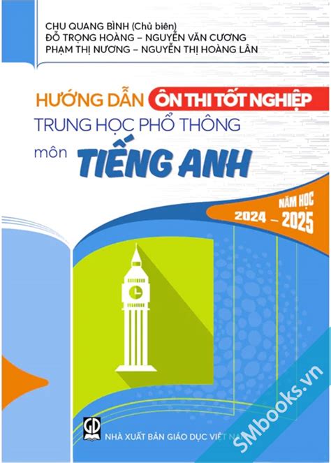 Hướng Dẫn Ôn Thi Tốt Nghiệp THPT Môn Tiếng Anh Năm Học 2024-2025 – Hiệu sách Sắc Màu