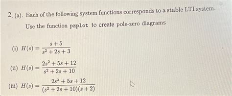 Solved A Each Of The Following System Functions Chegg