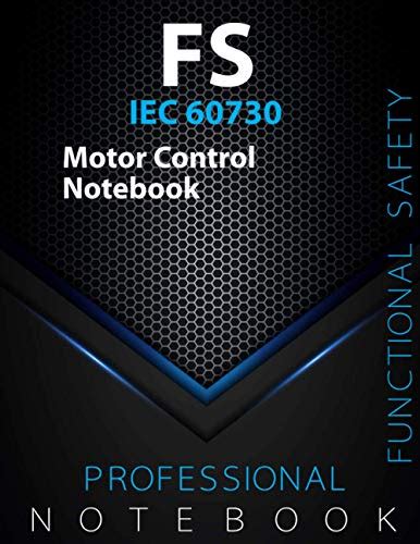 Functional Safety Iec 60730 Motor Control Notebook Fs Office Writing Notebook 140 Pages