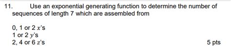 Solved 11 Use An Exponential Generating Function To