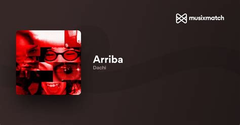 Letra De Dachi Arriba Musixmatch