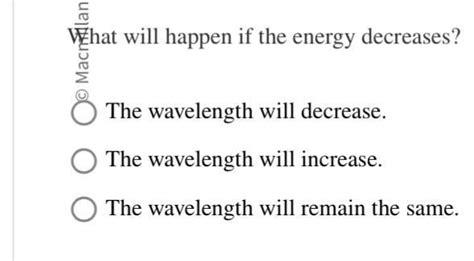 [free] what will happen if the energy decreases