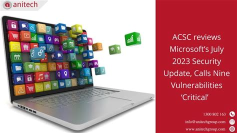 ACSC Reviews Microsofts July Security Update Calls Nine Vulnerabilities Critical