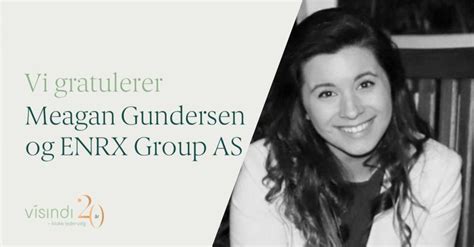 Meagan Gundersen Is Employed As Hr Manager At Enrx Group As Visindi Congratulates Visindi As