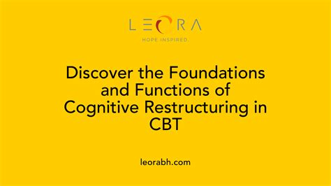 The Benefits Of Cognitive Restructuring In Cbt