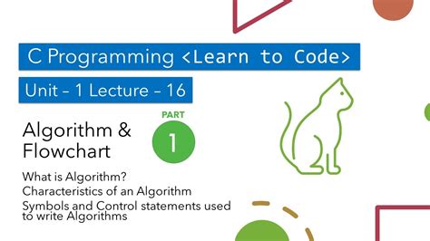 Unit 1 Lecture 16 Algorithm And Flowchart Part 1 Youtube