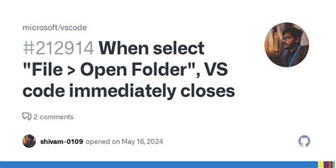 When Select File Open Folder Vs Code Immediately Closes · Issue