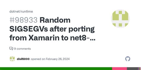 Random Sigsegvs After Porting From Xamarin To Net8 Android · Issue 98933 · Dotnetruntime · Github