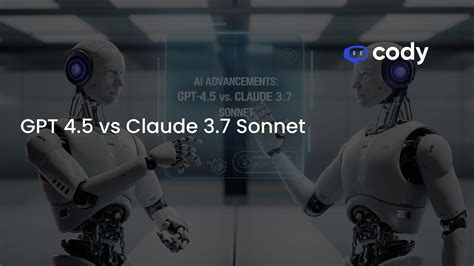 Gpt 45와 클로드 37 소네트 비교 Ai 발전에 대한 심층 분석