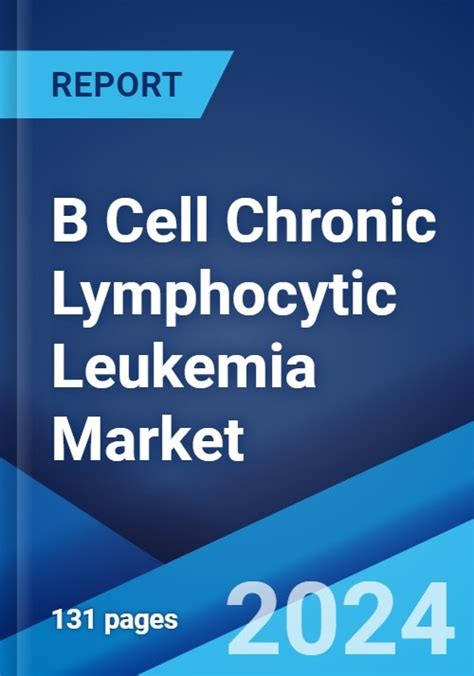 B Cell Chronic Lymphocytic Leukemia Market Epidemiology Industry