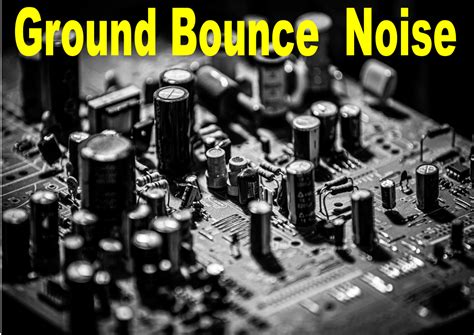 Ground Bounce Vlsi At Dominic Nanya Blog