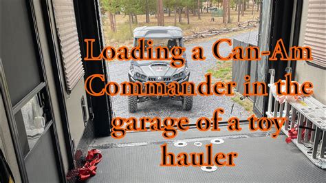 Loading A Can Am In A Toy Hauler Youtube