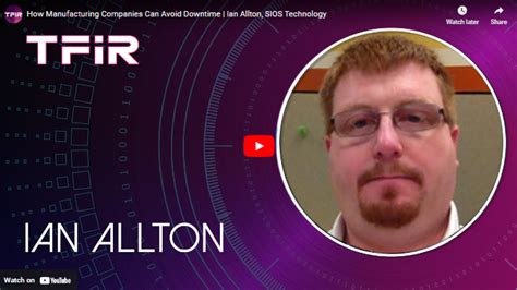 How Manufacturing Companies Can Avoid Downtime Sios