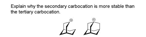 Solved Explain Why The Secondary Carbocation Is More Stable