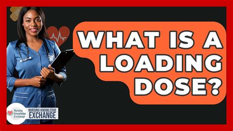 Loading Dose Of Medication What Is It And When Is It Needed Eresourcesblog