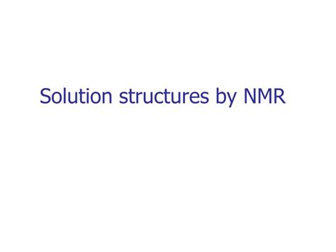 ppt solution structures by nmr powerpoint presentation free download
