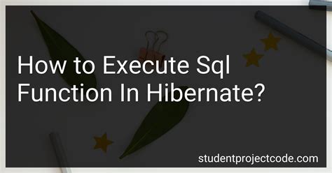 How To Execute Sql Function In Hibernate In