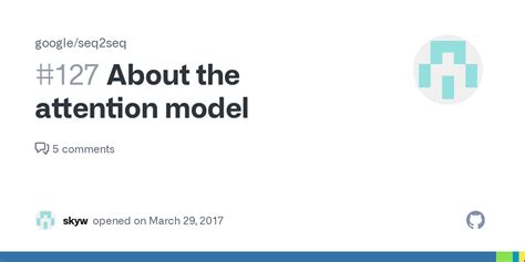 About The Attention Model Issue 127 Google Seq2seq GitHub