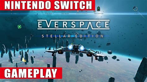 Everspace - Stellar Edition Nintendo Switch Gameplay - YouTube