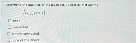 solved determine the qualities of the given set select all