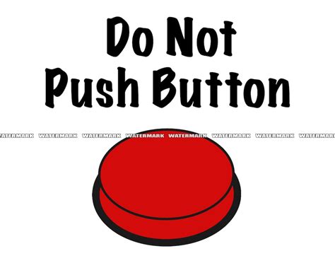 Do Not Push Button Svg Do Not Push Button Cut File Do Not Push Button