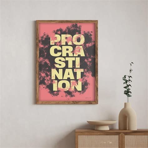 Procrastination Poster Quote Poster Office Decor Home Decor Digital