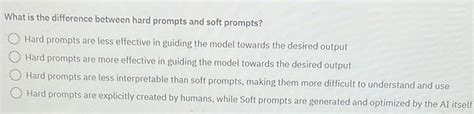 What Is The Difference Between Hard Prompts And Soft Prompts Hard