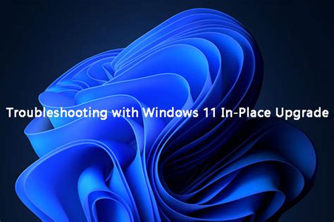 How To Perform A Windows 11 In Place Upgrade Minitool