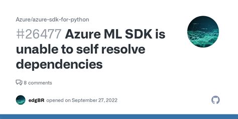 Azure Ml Sdk Is Unable To Self Resolve Dependencies · Issue 26477