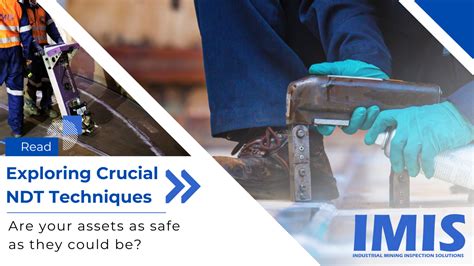 Exploring Crucial Ndt Techniques Ensuring Safety And Reliability In