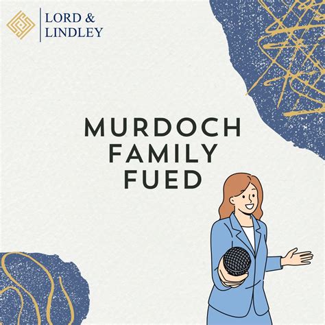 Murdoch Loses Battle To Modify Trust Terms Lord And Lindley Charlotte