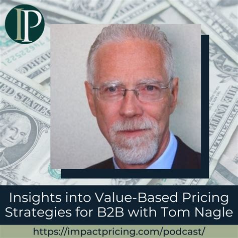 Steven Forth On Linkedin Insights Into Value Based Pricing Strategies For B2b With Tom Nagle