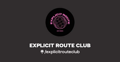 Explicit Route Club Twitter Instagram Linktree
