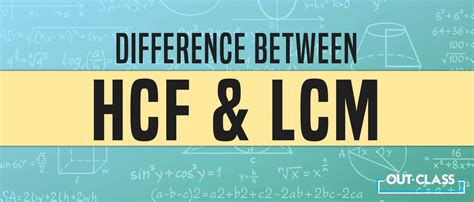 Difference Between Lcm And Hcf Out Class