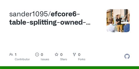 Github Sander1095efcore6 Table Splitting Owned Entities Issue