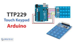Interfacing TTP Key Capacitive Touch Keypad With Arduino