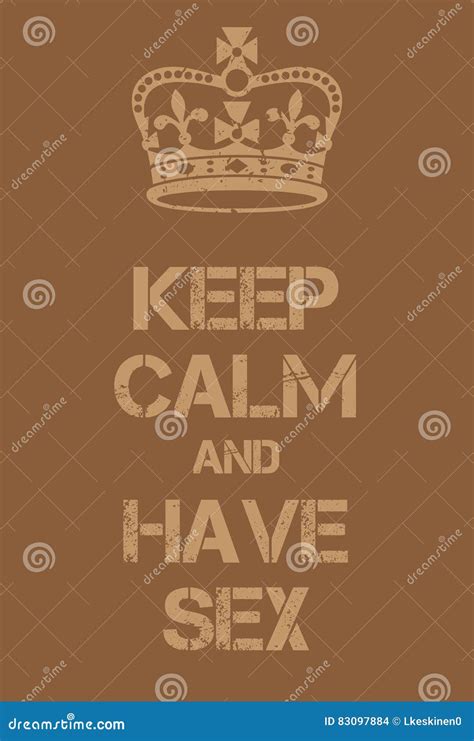 Keep Calm And Have Sex Stock Vector Illustration Of Copulation