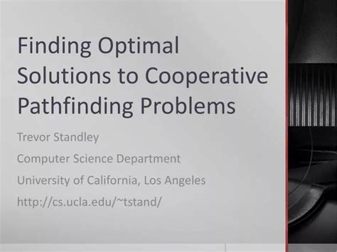 Ppt Finding Optimal Solutions To Cooperative Pathfinding Problems
