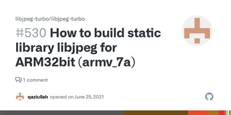 How To Build Static Library Libjpeg For Arm32bit Armv7a · Issue 530 · Libjpeg Turbolibjpeg