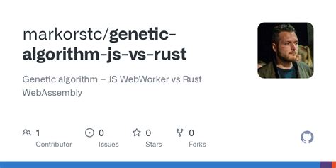 Github Markorstcgenetic Algorithm Js Vs Rust Genetic Algorithm Js Webworker Vs Rust
