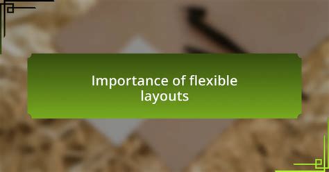 My Thoughts On Flexible Layouts •